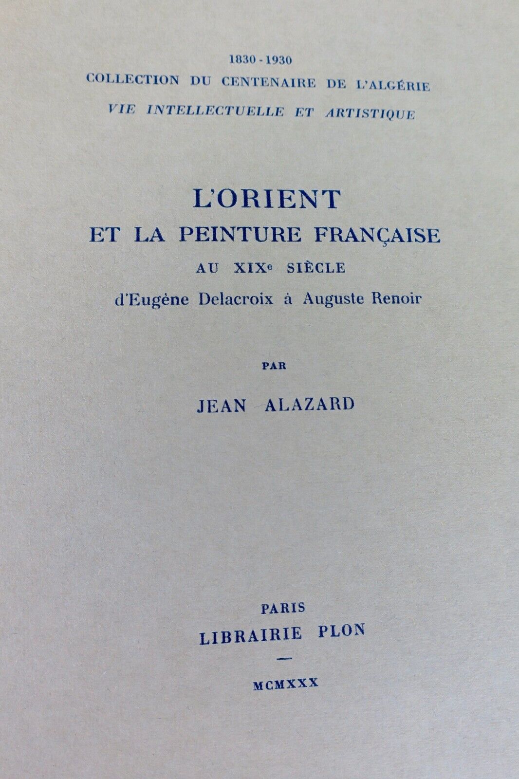Orientalisme ALAZARD L'Orient et la peinture francaise au XIXe siecle ...